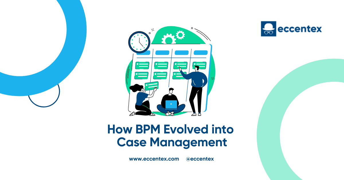 How BPM evolved to Case Management